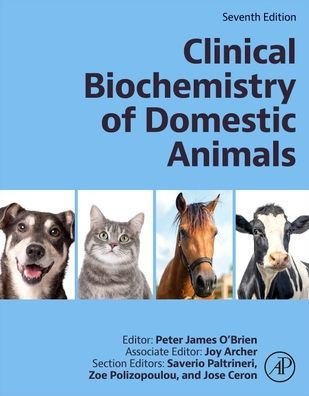 Clinical Biochemistry of Domestic Animals by Peter J O'Brien, Hardcover ...