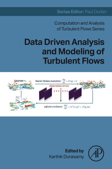 Data Driven Analysis and Modeling of Turbulent Flows by Elsevier Science, Paperback | Barnes ...