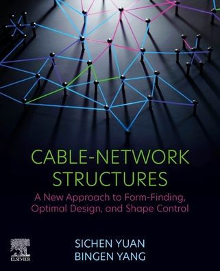 Cable-Network Structures: A New Approach to Form Finding, Optimal ...