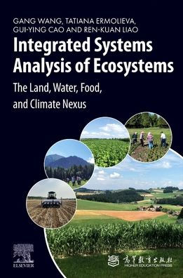 Integrated Systems Analysis of Ecosystems: The Land, Water, Food, and ...