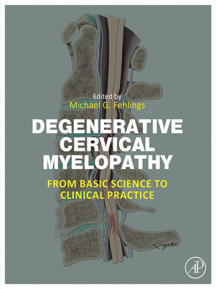 Degenerative Cervical Myelopathy: From Basic Science to Clinical ...
