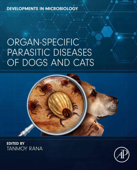 Organ-Specific Parasitic Diseases of Dogs and Cats by Tanmoy Rana BVSc ...