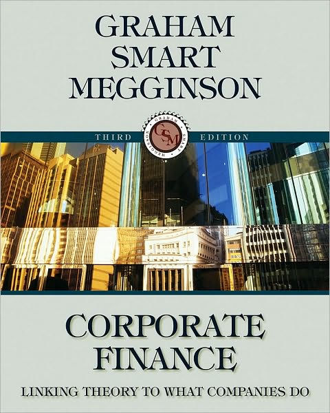 Corporate Finance: Linking Theory to What Companies Do (with Thomson ...