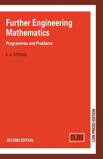 Further Engineering Mathematics: Programmes and Problems by K. A ...