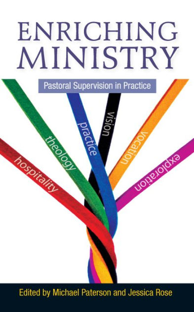 Enriching Ministry: Pastoral Supervision in Practice by Michael ...