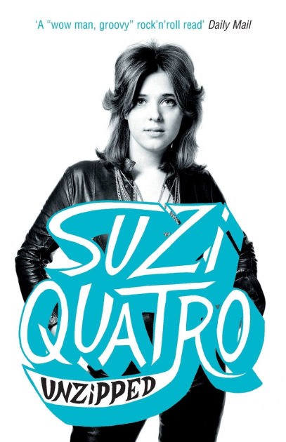 Unzipped by Suzi Quatro, Paperback | Barnes & Noble®