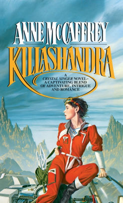 Killashandra (Crystal Singer Series #2) by Anne McCaffrey, Paperback ...