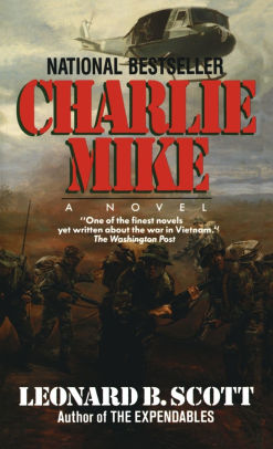 Charlie Mike: A Novel by Leonard B. Scott, Paperback | Barnes & Noble®