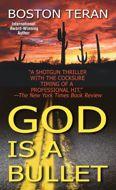 God Is a Bullet: A Novel by Boston Teran, Paperback | Barnes & Noble®