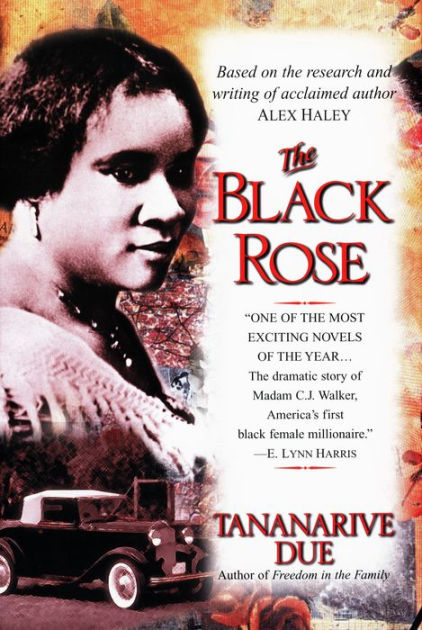 Black Rose: The Magnificent Story of Madam C. J. Walker, America's ...