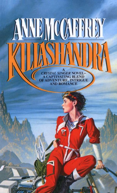 Killashandra (Crystal Singer Series #2) by Anne McCaffrey | eBook ...