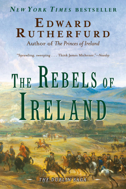 The Rebels of Ireland: The Dublin Saga by Edward Rutherfurd, Paperback ...