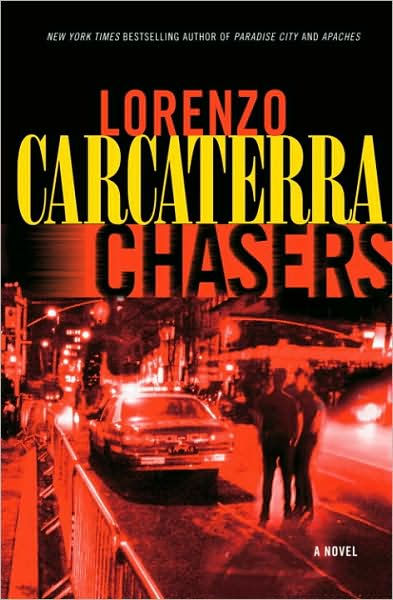 Chasers: A Novel by Lorenzo Carcaterra, Paperback | Barnes & Noble®