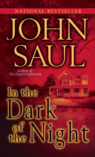 In the Dark of the Night: A Novel by John Saul, Paperback | Barnes & Noble®