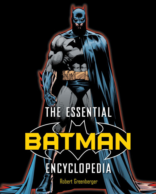 The Essential Batman Encyclopedia by Robert Greenberger, Paperback ...