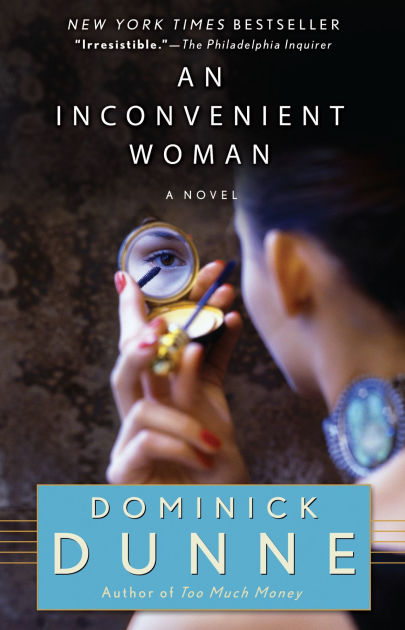 An Inconvenient Woman by Dominick Dunne, Paperback | Barnes & Noble®