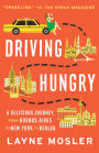 Driving Hungry by Layne Mosler, Paperback | Barnes & Noble®
