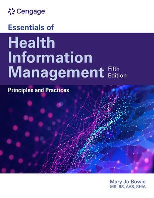 Essentials of Health Information Management: Principles and Practices ...