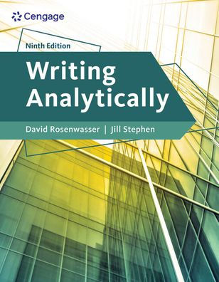 Writing Analytically by David Rosenwasser, Jill Stephen, Paperback ...