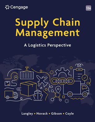 Supply Chain Management: A Logistics Perspective by C Langley, Robert ...