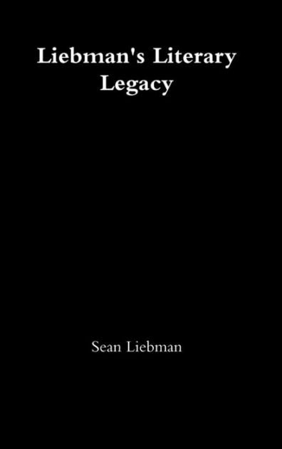 Liebman's Literary Legacy by Sean Liebman, Hardcover | Barnes & Noble®