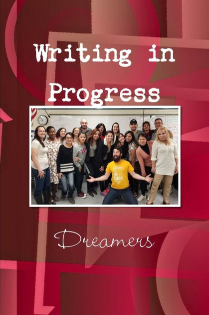 Writing in Progress by Dreamers, Paperback | Barnes & Noble®