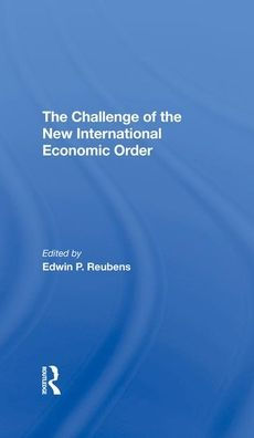 The Challenge Of The New International Economic Order by Edwin P ...