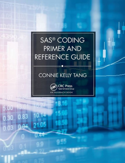 SAS® Coding Primer and Reference Guide / Edition 1 by Connie Tang ...