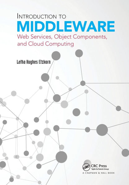 Introduction To Middleware Web Services Object Components And Cloud Computing By Letha Hughes