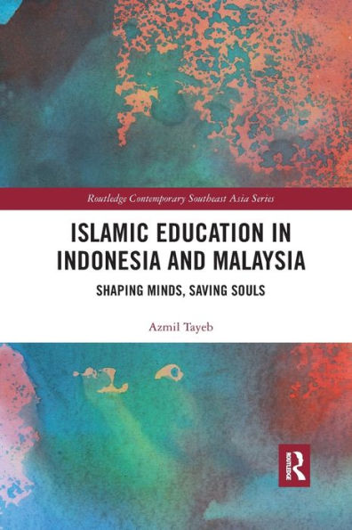 Islamic Education in Indonesia and Malaysia: Shaping Minds, Saving ...