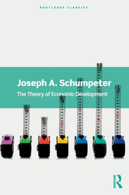 The Theory of Economic Development by Joseph A. Schumpeter, Paperback ...