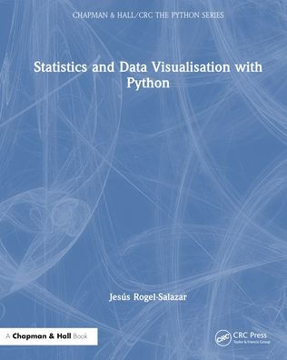 Statistics and Data Visualisation with Python by Jesus Rogel-Salazar ...