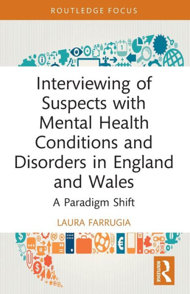 Interviewing of Suspects with Mental Health Conditions and Disorders in ...