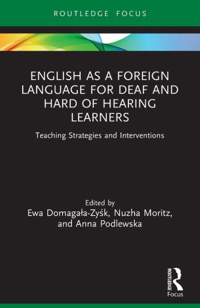 English as a Foreign Language for Deaf and Hard of Hearing Learners ...