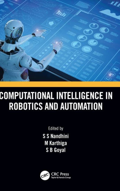 Computational Intelligence in Robotics and Automation by S.S Nandhini ...