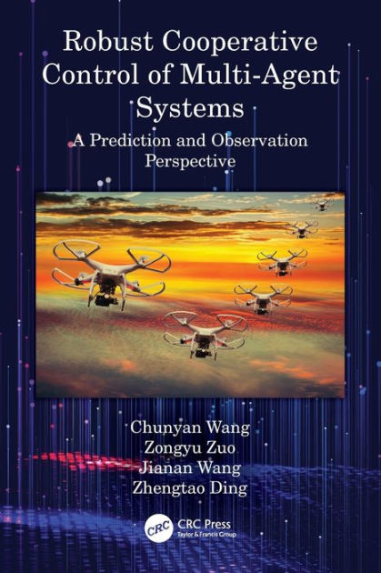 Robust Cooperative Control of Multi-Agent Systems: A Prediction and ...