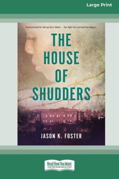 House of Shudders [Large Print 16pt] by Jason K Foster, Paperback ...