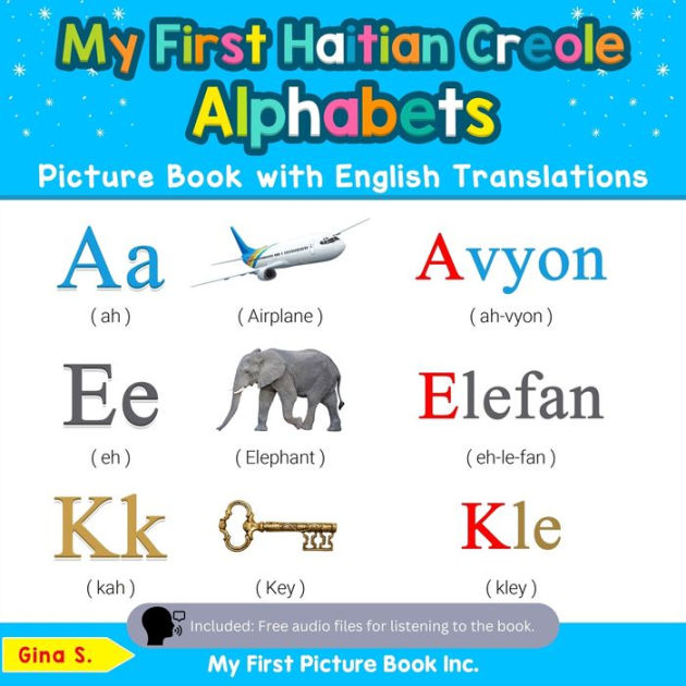 My First Haitian Creole Alphabets Picture Book with English ...