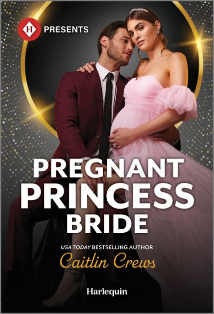 Pregnant Princess Bride by Caitlin Crews, Paperback | Barnes & Noble®