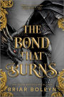 The Bond that Burns: A Novel by Briar Boleyn | eBook | Barnes & Noble®