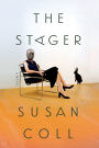 The Stager: A Novel by Susan Coll, Hardcover | Barnes & Noble®