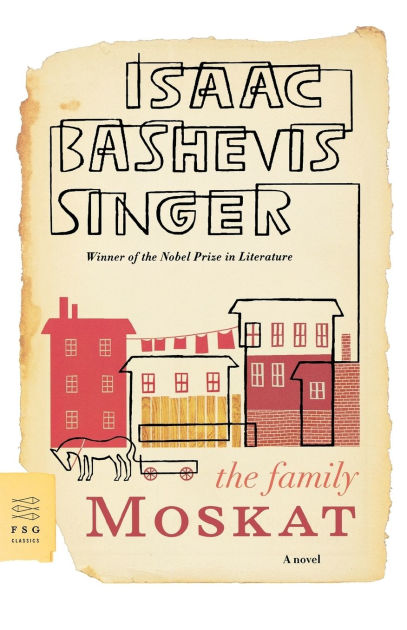 The Family Moskat by Isaac Bashevis Singer, Paperback | Barnes & Noble®