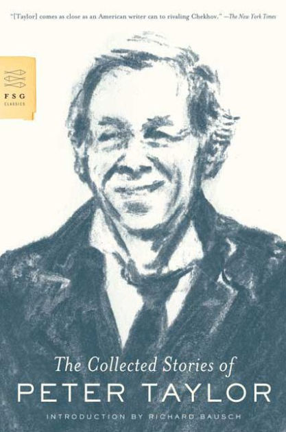 The Collected Stories of Peter Taylor by Peter Taylor, Paperback ...