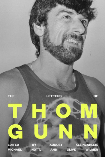 The Letters of Thom Gunn by Thom Gunn, Hardcover | Barnes & Noble®