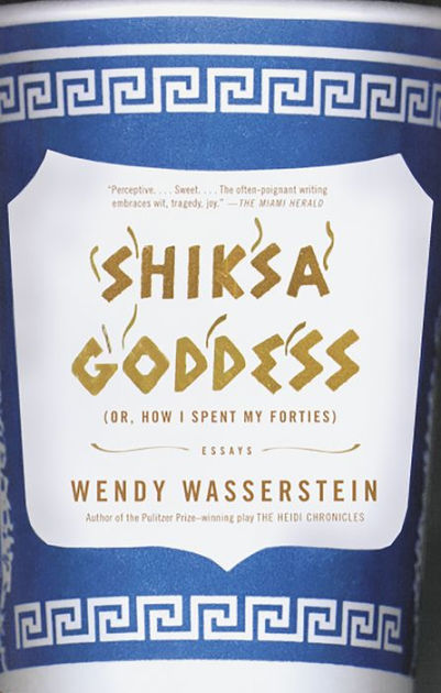 Shiksa Goddess: Or, how I Spent My Forties by Wendy Wasserstein | eBook ...