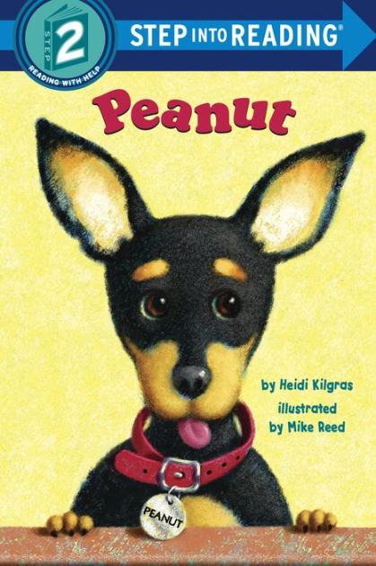 Peanut (Step into Reading Book Series: A Step 2 Book) by Heidi Kilgras ...
