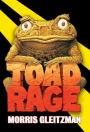 Toad Rage by Morris Gleitzman, Paperback | Barnes & Noble®