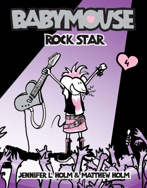 Rock Star (Babymouse Series #4) by Jennifer L. Holm, Matthew Holm ...