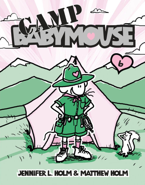 Camp Babymouse (Babymouse Series #6) by Jennifer L. Holm, Matthew Holm ...