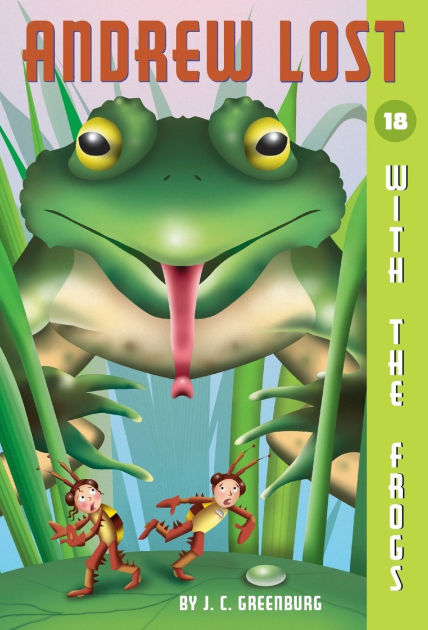 With the Frogs (Andrew Lost Series #18) by J. C. Greenburg, Jan Gerardi ...